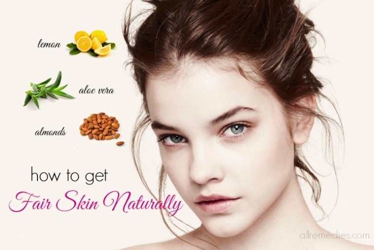 42 Tips How to Get Fair Skin Naturally & Fast at Home